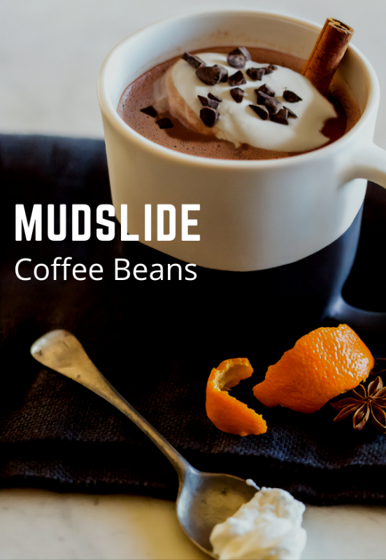 Mudslide Coffee - Chocolate Creamy Liqueur Flavored | Drip, Whole Bean
